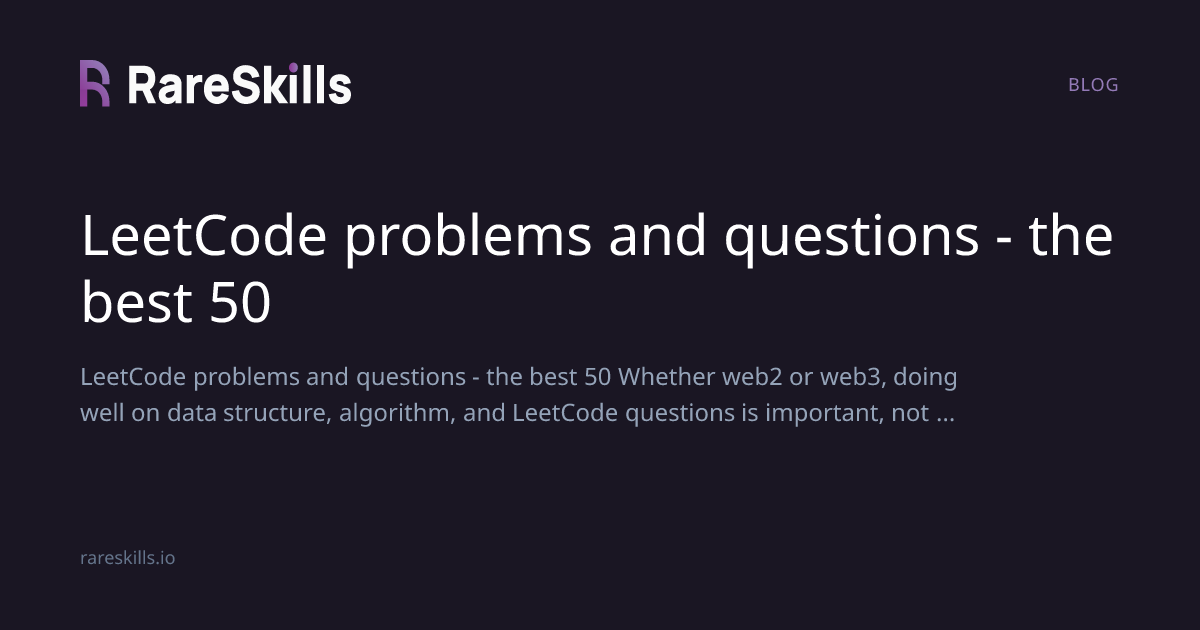 LeetCode problems and questions - the best 50 | RareSkills