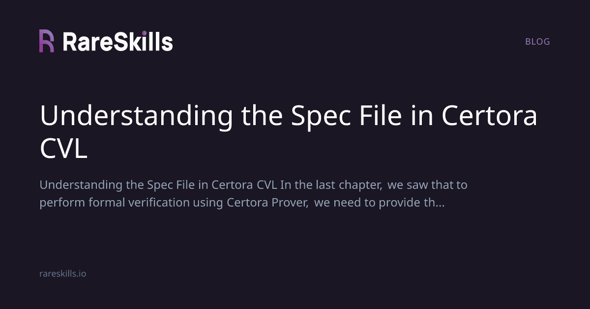 Understanding the Spec File in Certora CVL | RareSkills
