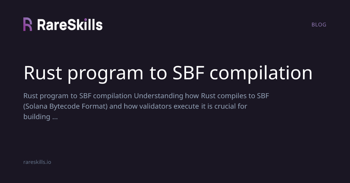 Rust program to SBF compilation | RareSkills