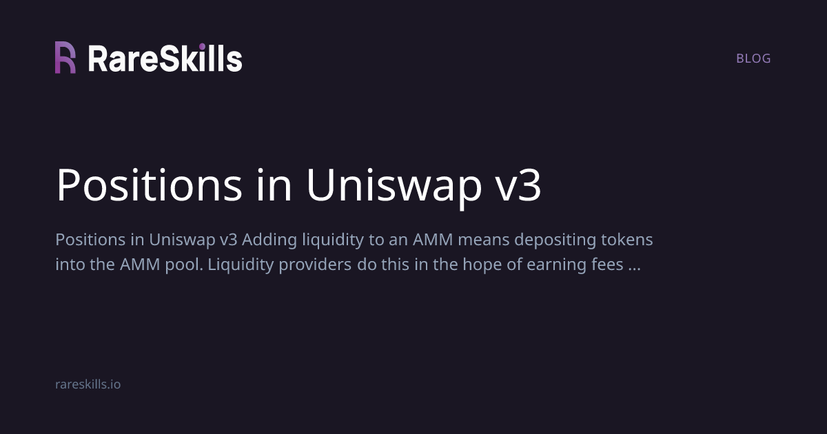 Positions In Uniswap V3 Rareskills