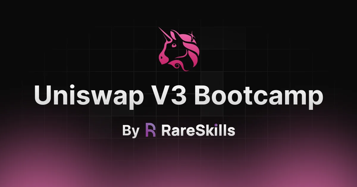 Uniswap V3 Bootcamp | By RareSkills – RareSkills